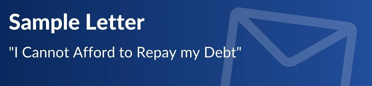 I Cannot Afford to Repay my Debt - Template Letter